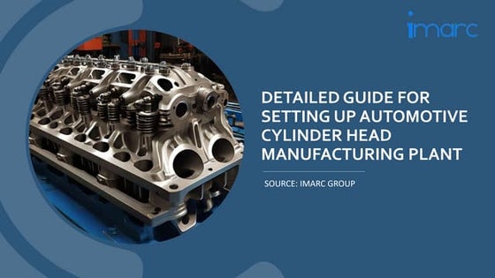 Automotive Engine Valve Manufacturing Plant Project Report.pptx