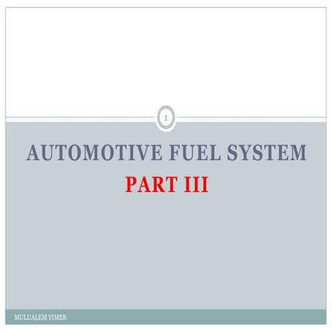 Automotive Fuel system-- Part III.pptx