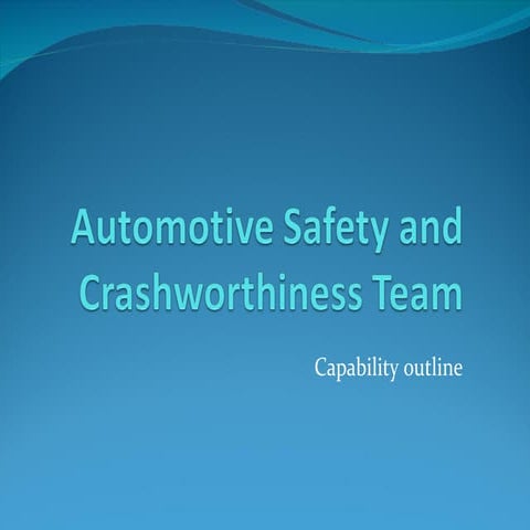 Automotive safety and crashworthiness team | PPT