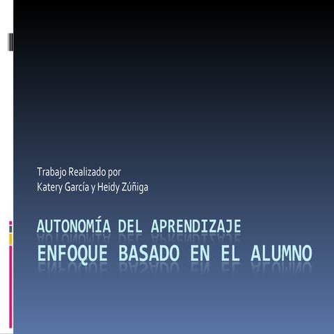 AutonomíA Del Aprendizaje Enfoque Centrado En El Alumno | PPT