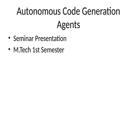 Autonomous_Code_Generation_Agents_Presentation.pptx
