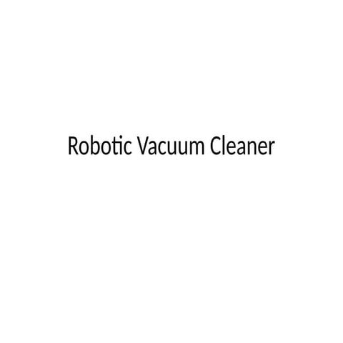 Autonomous Robotic vaVacuum Cleaner.pptx