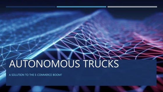 Autonomous Trucks: Revolutionizing the Future of Transportation | PPT