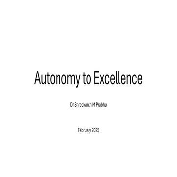 Autonomy to Academic Excellence - A Roadmap | PPT