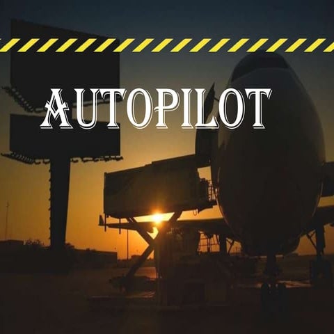 Autopilot Control systems in Aerospace and Aviation | PPTX