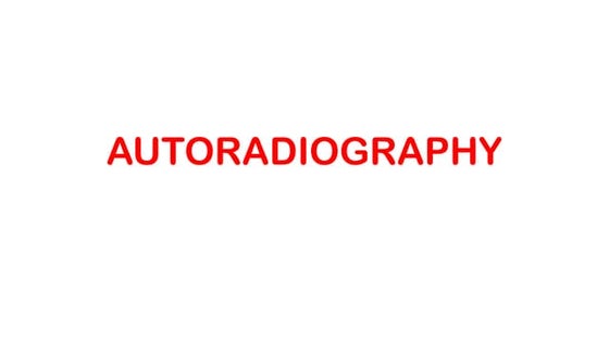 Autoradiography | PPTX | Chemistry | Science