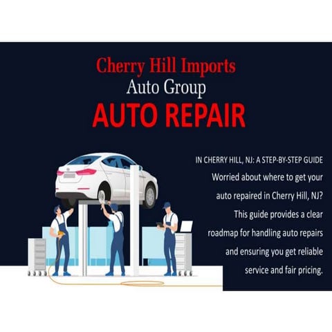 Auto Repair in Cherry Hill, NJ: A Step-by-Step Guide | PPT