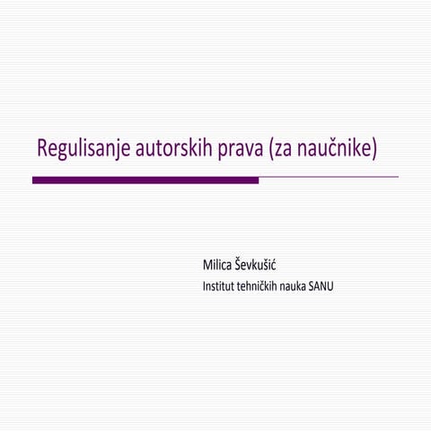 Regulisanje autorskih prava (za naučnike) | PPT