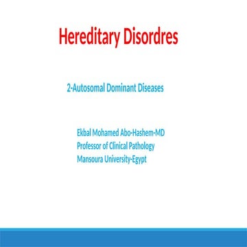 Hereditary Disorders Autosomal Dominant Diseasespptx 6458