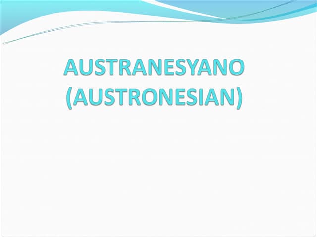 ANG AUSTRONESIAN AT TEORYANG MAINLAND ORIGIN HYPOTHESIS.pptx