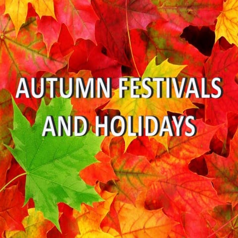 Autumn festivals and holidays | PPTX