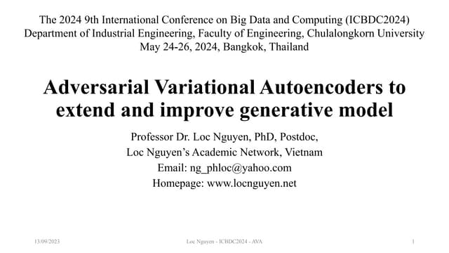 Adversarial Variational Autoencoders To Extend And Improve Generative Model Icbdc2024 Ppt
