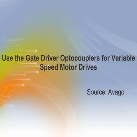 Use the Gate Driver Optocouplers for Variable Speed Motor Drives | PPT