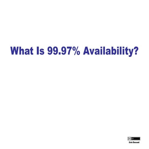 What is 99.97% Availability ? | PPT