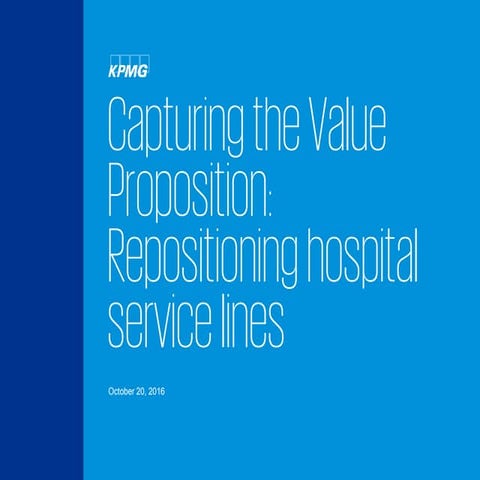 Capturing the Value Proposition: Repositioning hospital service lines ...