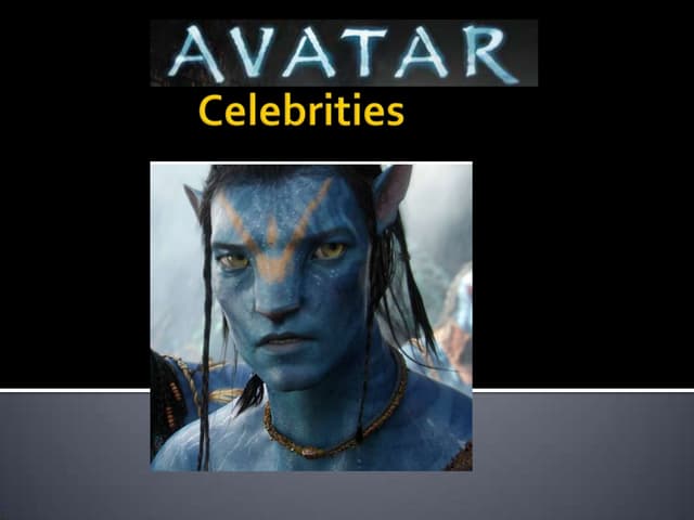 Celebrities As Avatar