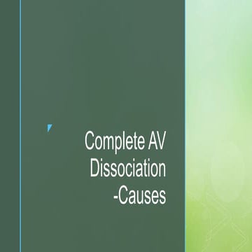 Atrio-Ventricular Dissociation - causes with ECG examples | PPTX