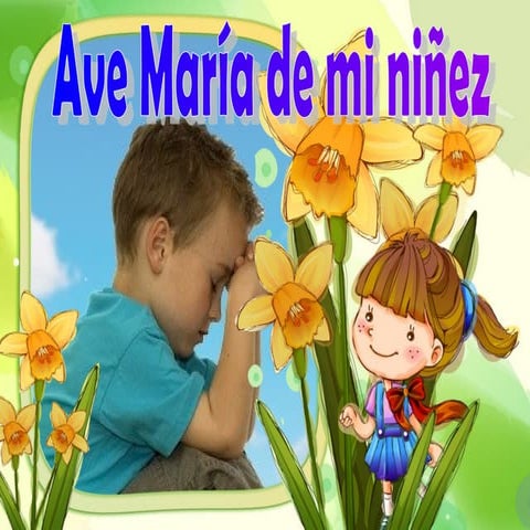 Ave_Maria_de_mi_ninez.ppt MAMITA MARIA SANTISIMA | PPT