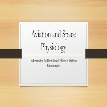 Aviation and space physiology topic ppt.pptx