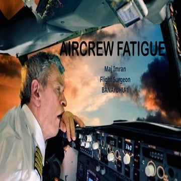 Fatigue and its management in aviation medicine | PPT