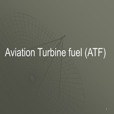 Aviation Turbine fuel (ATF).ppt details has been given | PPT