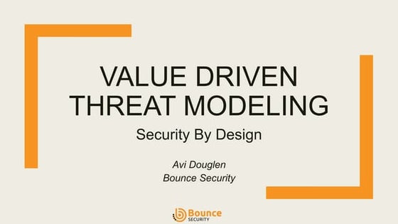 Synopsys Security Event Israel Presentation: Value Driven Threat Modeling | PPT