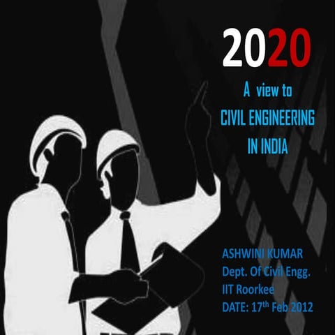 A view to civil engineering in india by 2020 | PPTX | Civil Engineering ...