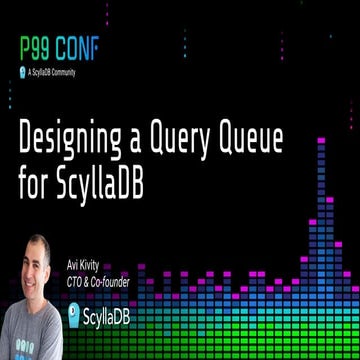 Designing a Query Queue for ScyllaDB by Avi Kivity | PDF