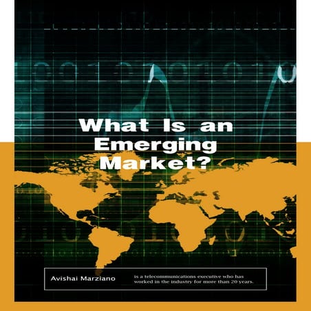 The Emerging Market Economy: What Is an Emerging Market? | PDF
