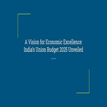 A Vision for Economic Excellence_ India’s Union Budget 2025 Unveiled.pdf