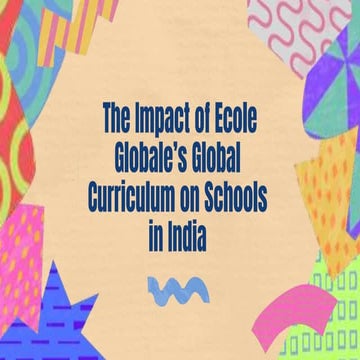 A Vision for the Future The Impact of Ecole Globale’s Global Curriculum ...