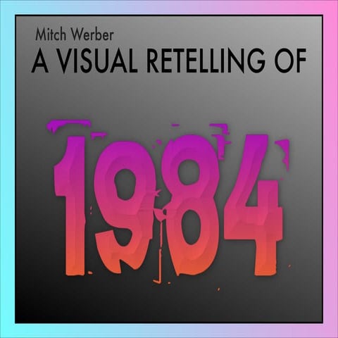 A Visual Retelling of 1984 | PDF