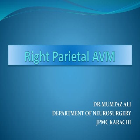 Avm (case presentation)dr.mumtaz ali | PPTX