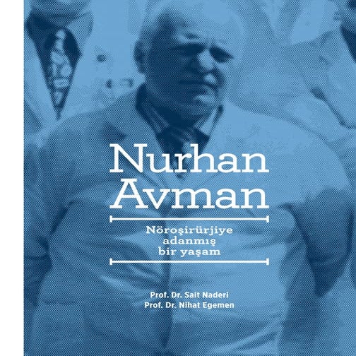 “Nöroşirürjiye adanmış bir yaşam” - Prof. Dr. Nurhan Avman | PDF