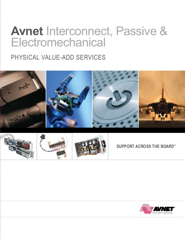 Avnet Electronics Marketing IP&E Value -Add services