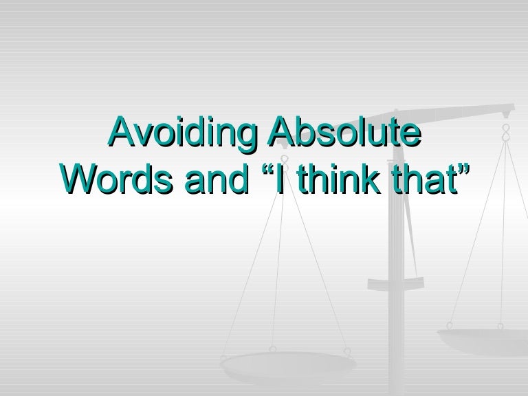 Avoiding Absolute Words