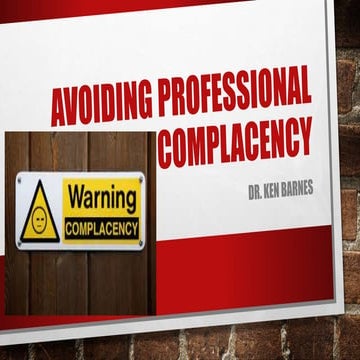 Avoiding Professional Complacency | PPTX