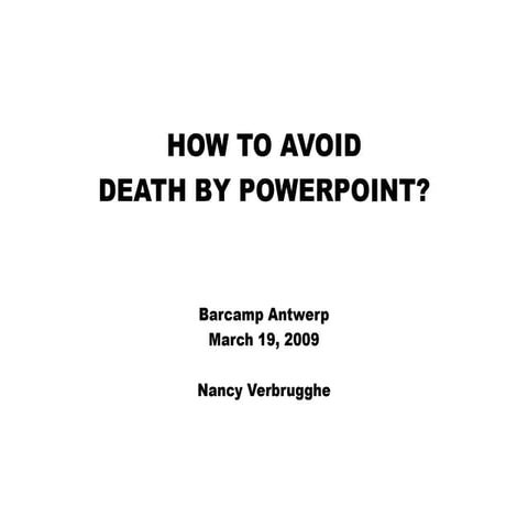 Avoiding Death By Powerpoint Slideshare | PPTX