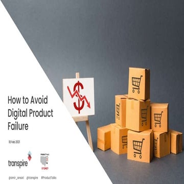 Avoiding digital product failure - Product Talks Sydney - Feb 2021 | PPT
