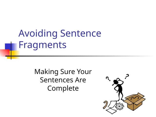 Sentence Vs. Fragment | PPT