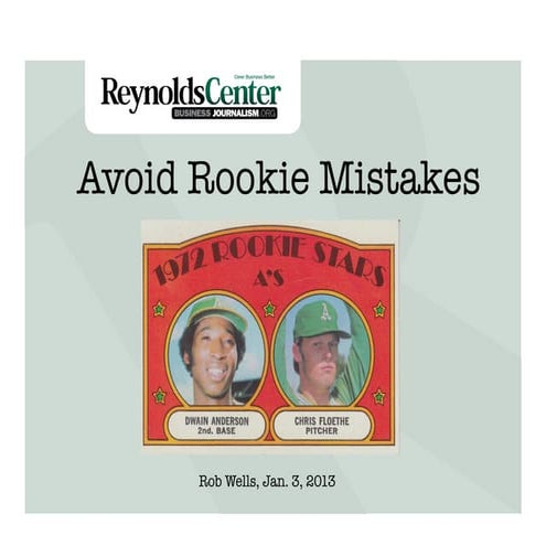 Business Journalism Professors 2014: Avoid Rookie Mistakes by Rob Wells ...