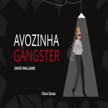 Avozinha Gangster apresentação para o PRL | PPTX