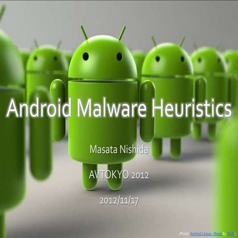 AVTOKYO2012 Android Malware Heuristics(jp) | PPTX