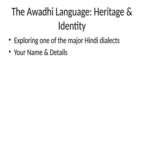 Awadhi Language: Heritage and Identity . B | PPTX