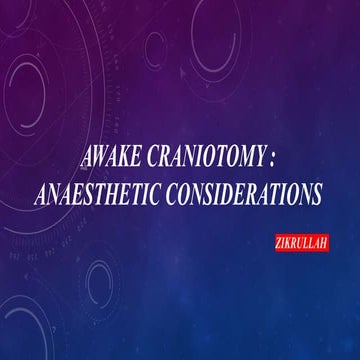 Awake craniotomy | PPTX