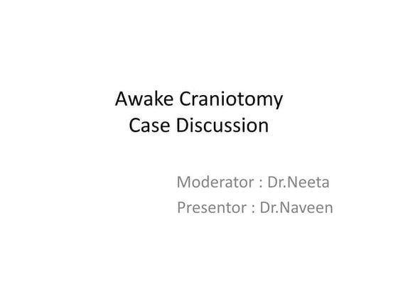 ANAESTHESIA FOR AWAKE CRANIOTOMY | PPTX