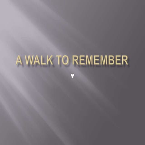 A walk to remember | PPTX