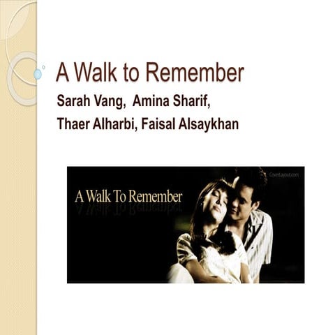 A walk to remember | PPT