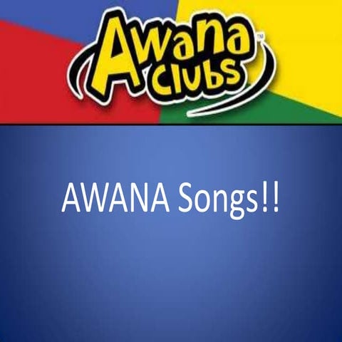 Lyrics for AWANA songs! | PPTX