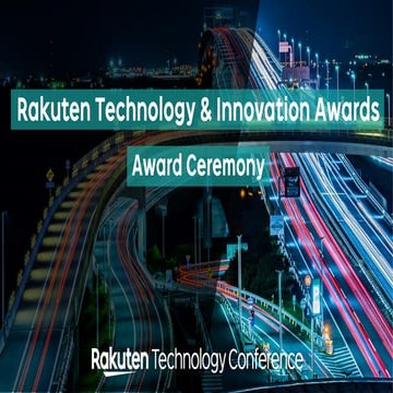 Rakuten Technology & Innovation Awards Award Ceremony | PPT